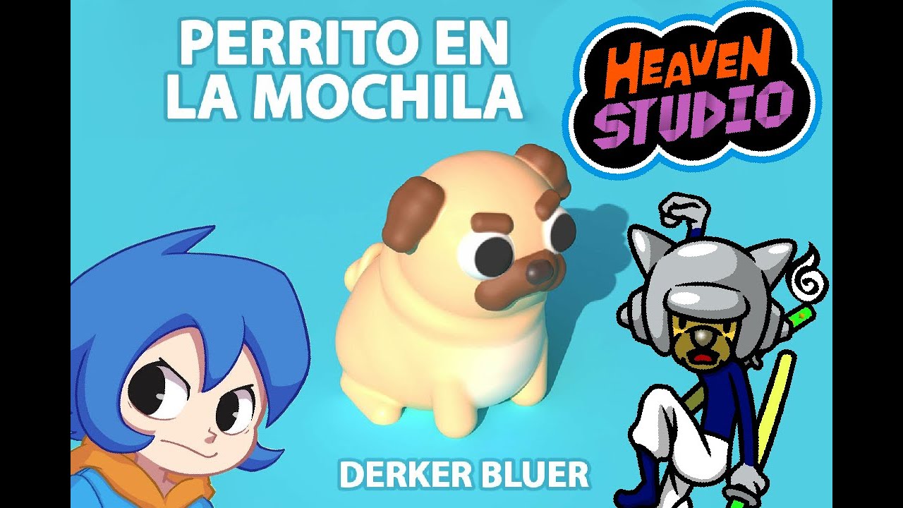 Perrito en la Mochila - Derker Bluer | Heaven Studio - YouTube