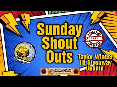 Sunday Shout Outs and Taylor Winder 1K Giveaway Update - YouTube