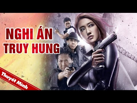 NGHI ÁN TRUY HUNG | Bom Tấn Hành Động Trinh Thám Tội Phám | Phim Lẻ Trung Quốc 2022