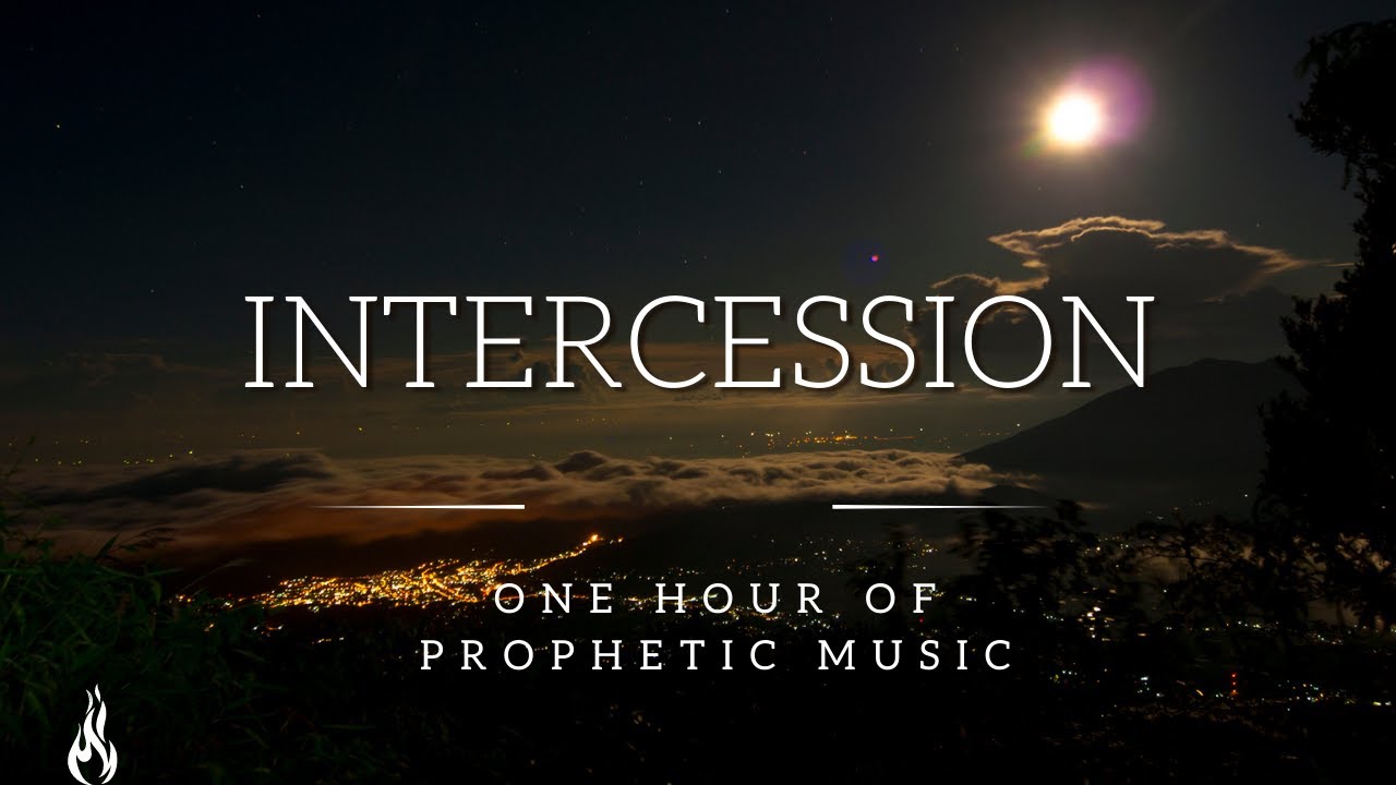 INTERCESSION - One hour of Prophetic Worship Music Instrumentals - YouTube