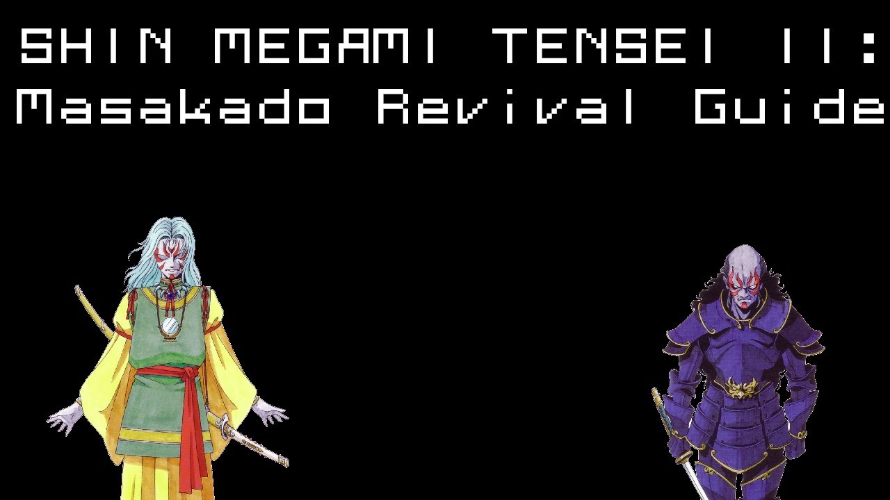 Shin Megami Tensei II - Masakado Revival Guide (Timestamped) - YouTube