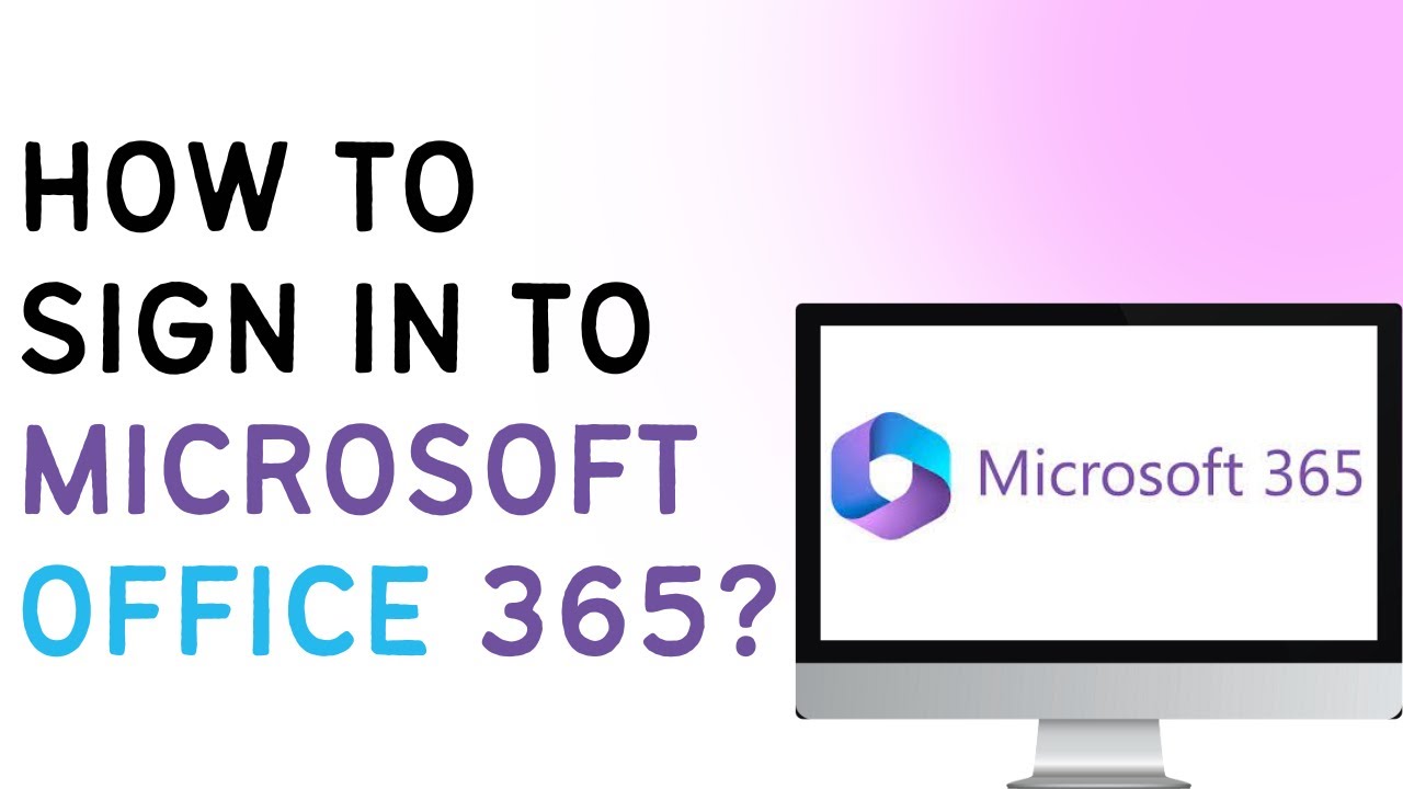 How To Sign In To Microsoft Office 365 - YouTube