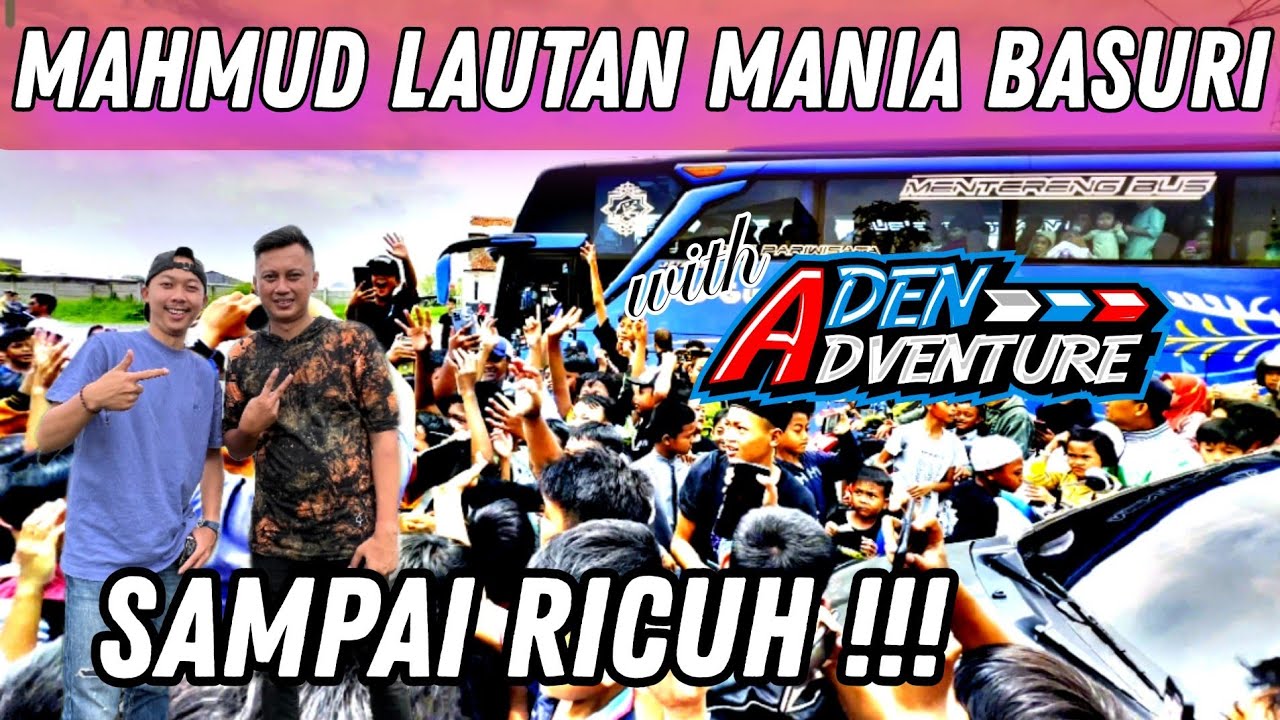 TELOLET BASURI ‼️SAPA MANIA MAHMUD BERSAMA ADEN CURLY #telolet #basuri ...