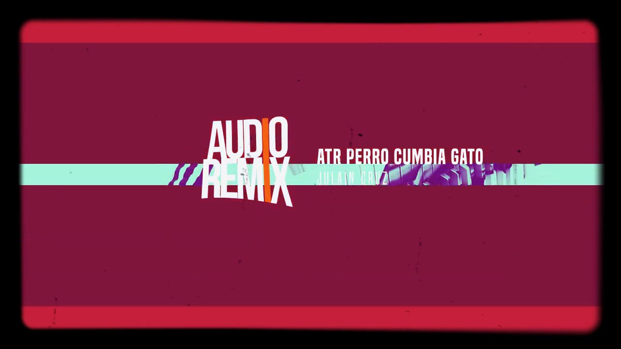 Atr Perro Cumbia Gato ⚡ ( Julián Cruz ) - YouTube