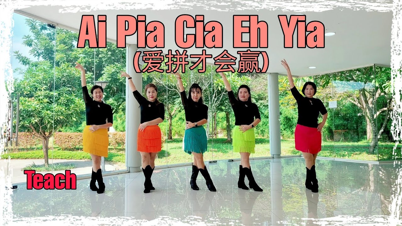 AI PIA CIA EH YIA 爱拼才会赢 Line Dance (Teach) - YouTube
