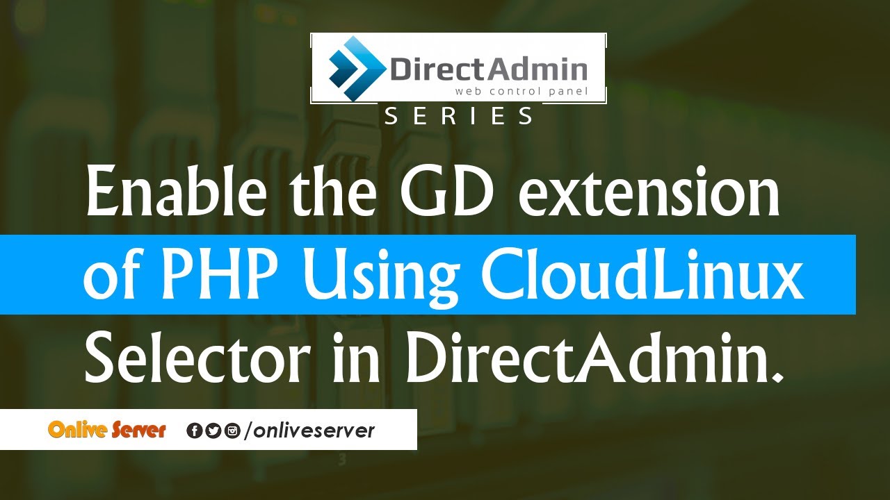 How To Enable The Gd Extension Of Php Using Cloudlinux Selector In