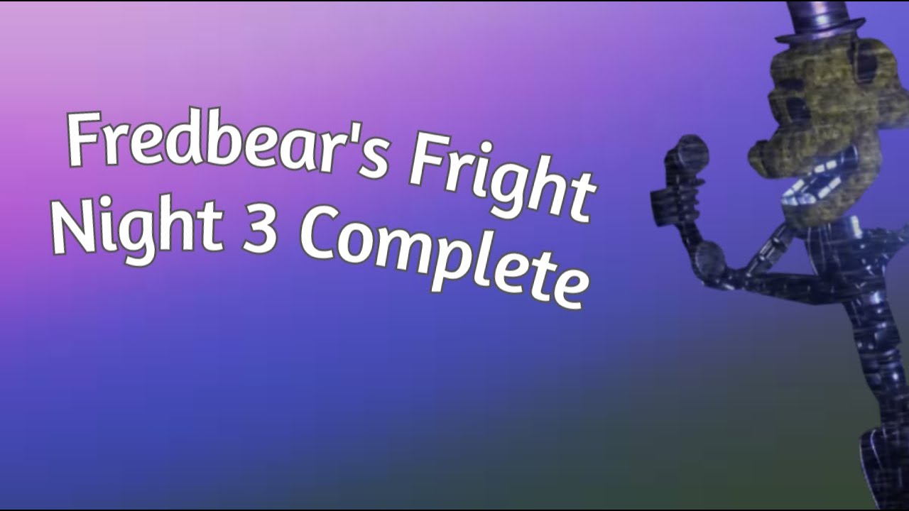 Fredbear's Fright | Night 3 Complete - YouTube