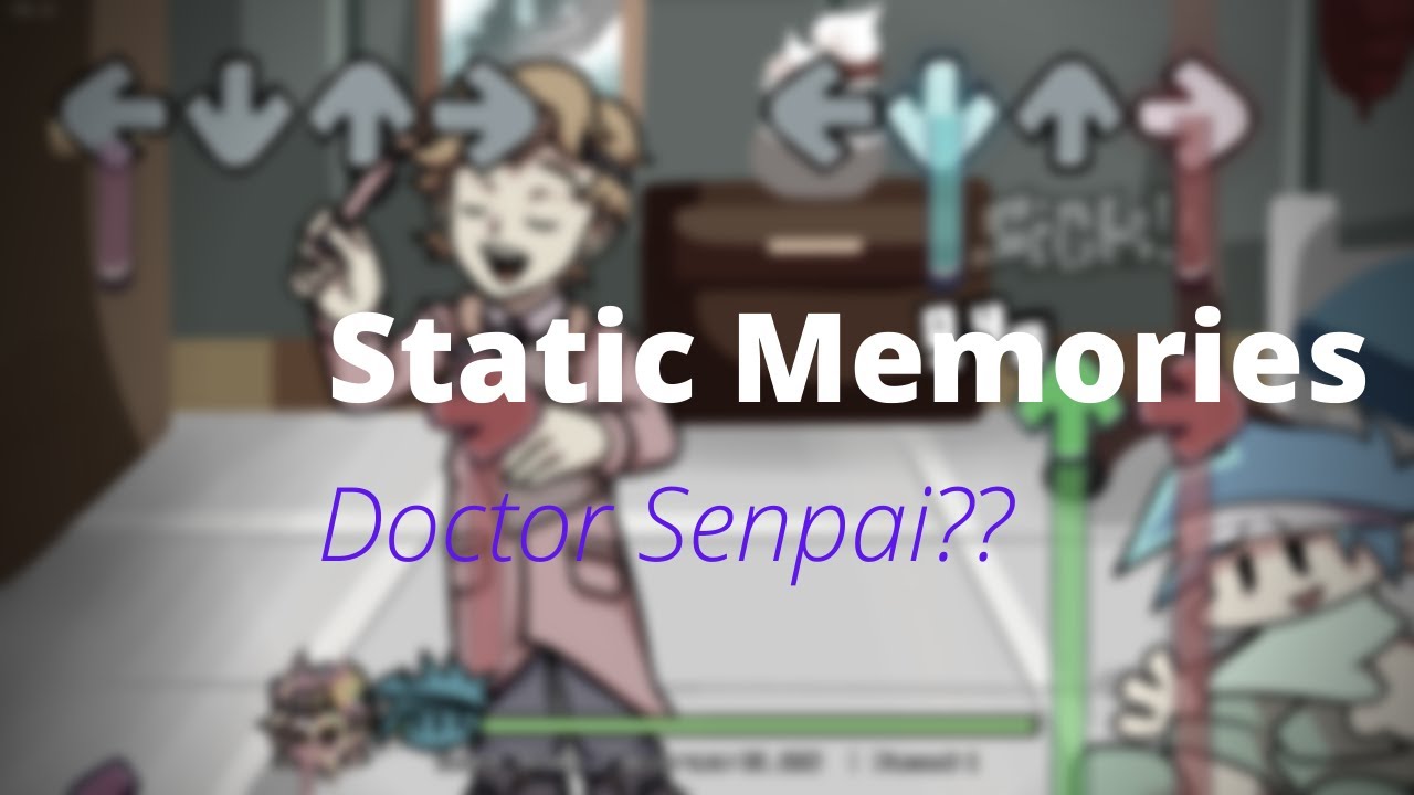 Doctor Senpai?? (Static Memories Phase 1 + Prologue) Friday Night ...