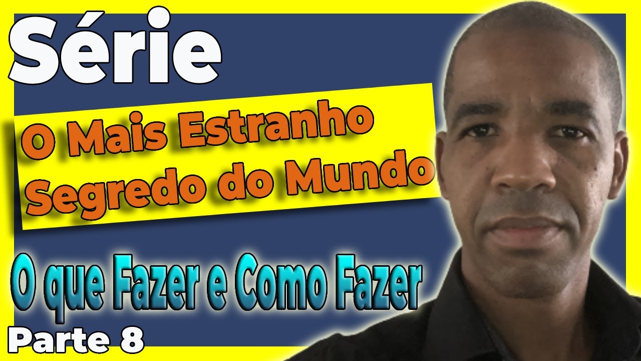 [Earl Nightingale] O Mais estranho segredo do mundo [parte 8] O que Fazer e Como Fazer - YouTube