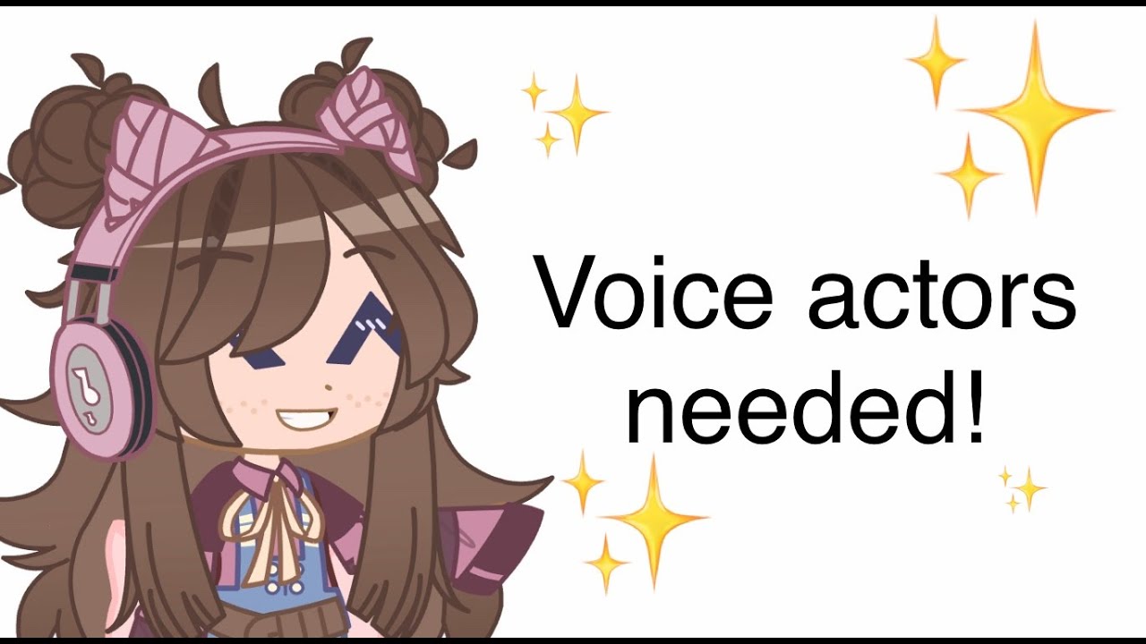 Voice actors needed!! - YouTube