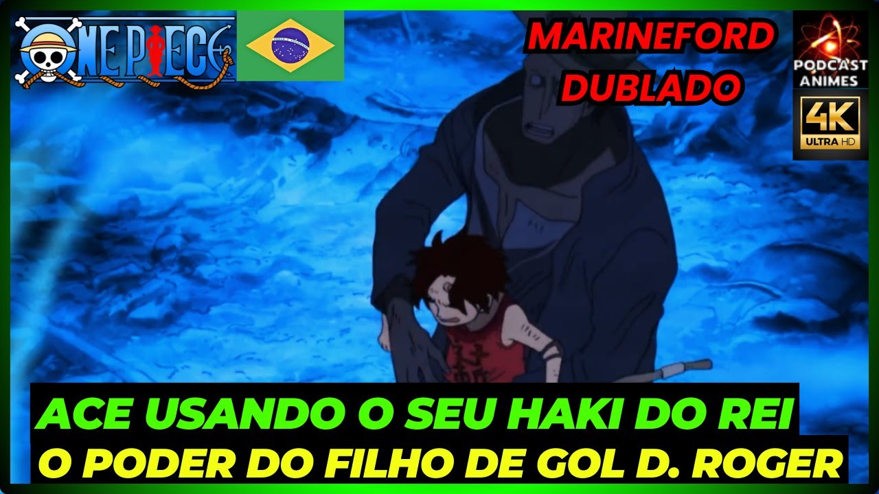 ACE USANDO SEU HAKI DO REI PARA SALVAR LUFFY - ONE PIECE DUBLADO - YouTube
