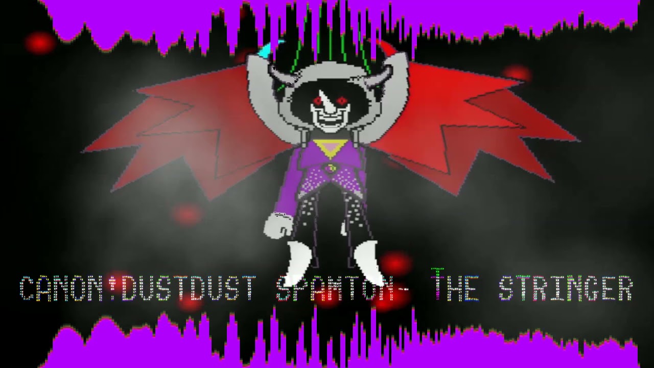 CANON!DUSTDUST SPAMTON THE STRINGER(REQUEST BY Lennys Acosta) - YouTube