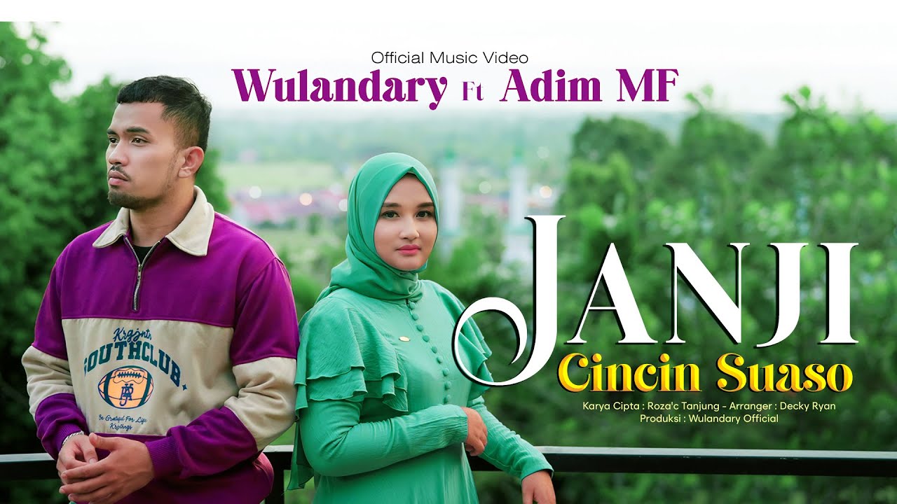 Wulandary ft. Adim MF - Janji Cincin Suaso (Official Music Video) - YouTube