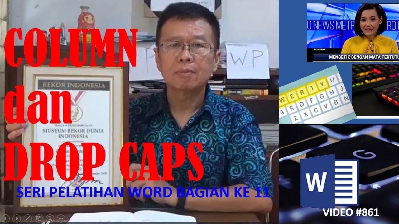 SERI PELATIHAN MS WORD UNTUK PEMULA BAGIAN KE 11 – COLUMN dan DROP CAPS ...