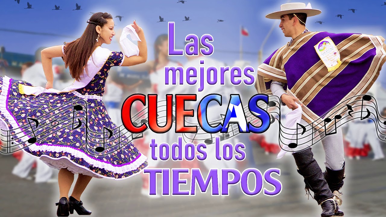 LAS CUECAS CHILENAS INOLVIDABLES | CUECA PARA BAILAR Y DISFRUTAR - YouTube