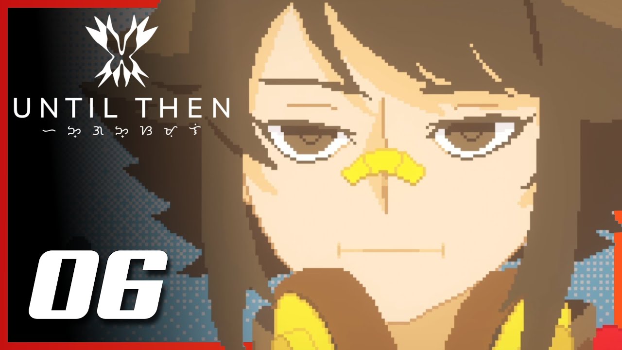 Until Then - Gameplay Walkthrough Part 6 - YouTube