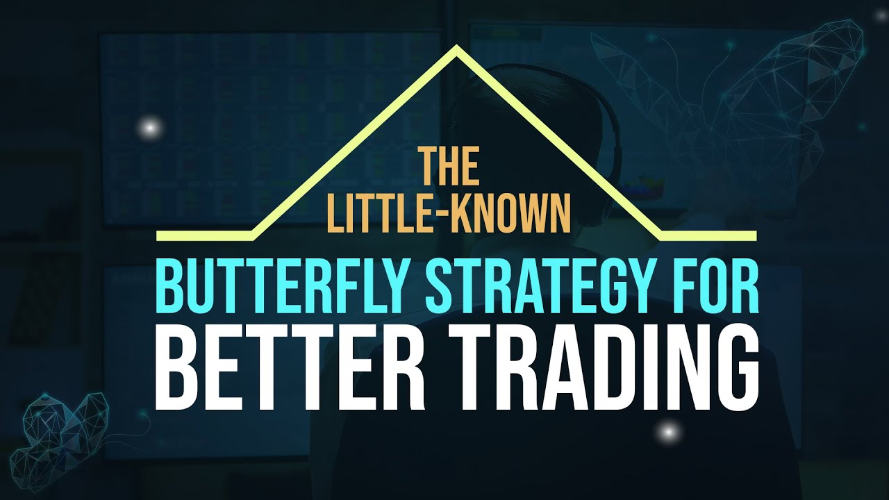 The Little-Known Butterfly Strategy for Better Trading - YouTube