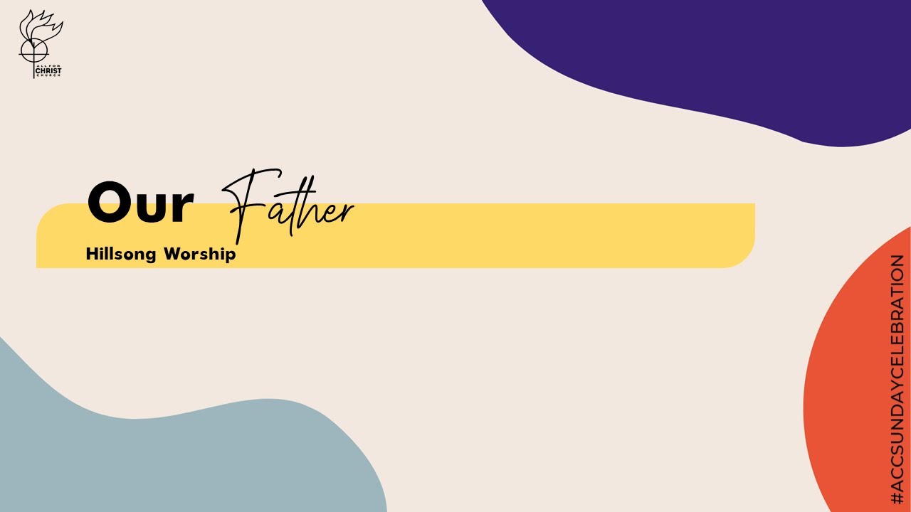 Our Father by Hillsong Worship (Live Cover) | ACC Worship - YouTube