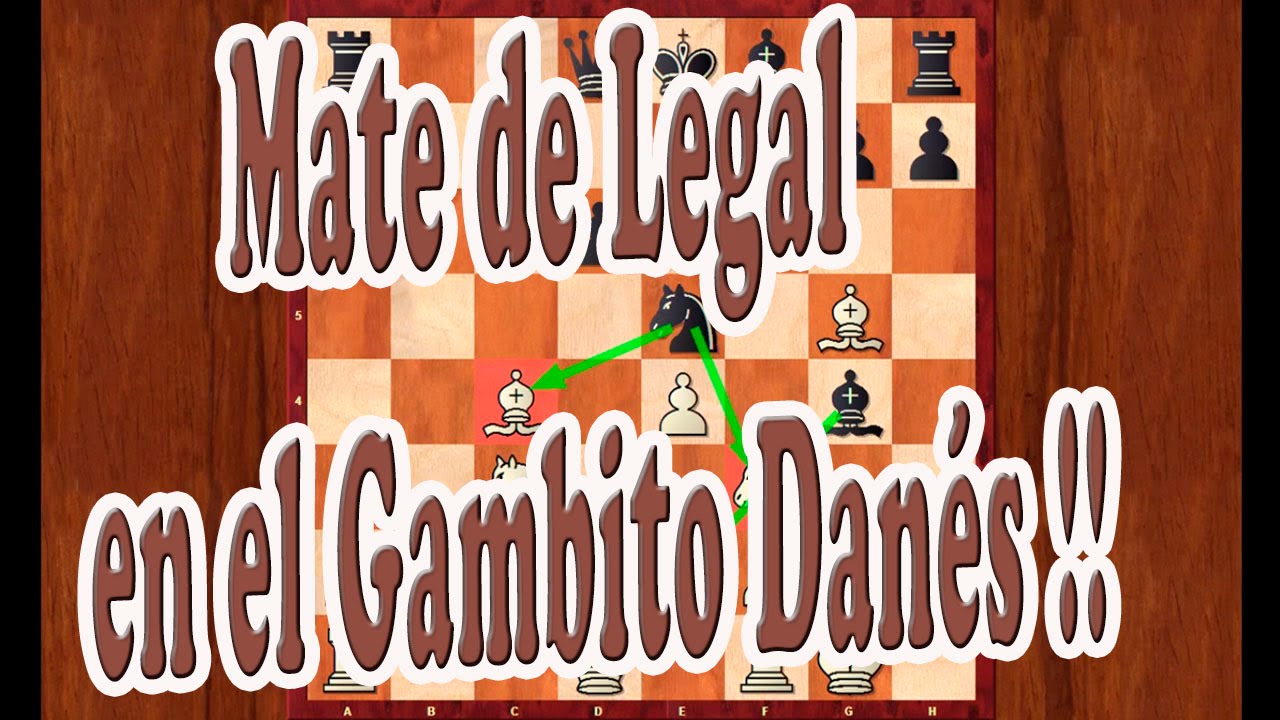 Ajedrez chess Mate de Legal en el Gambito Danés, - YouTube