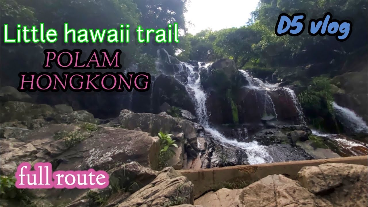 LITTLE HAWAII TRAIL || POLAM HONGKONG || Full Route - YouTube