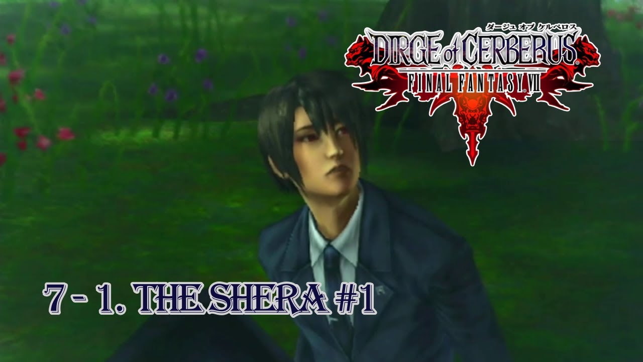 FINAL FANTASY VII: DIRGE OF CERBERUS ~ Chapter 7 [The Shera] Cutscenes ...