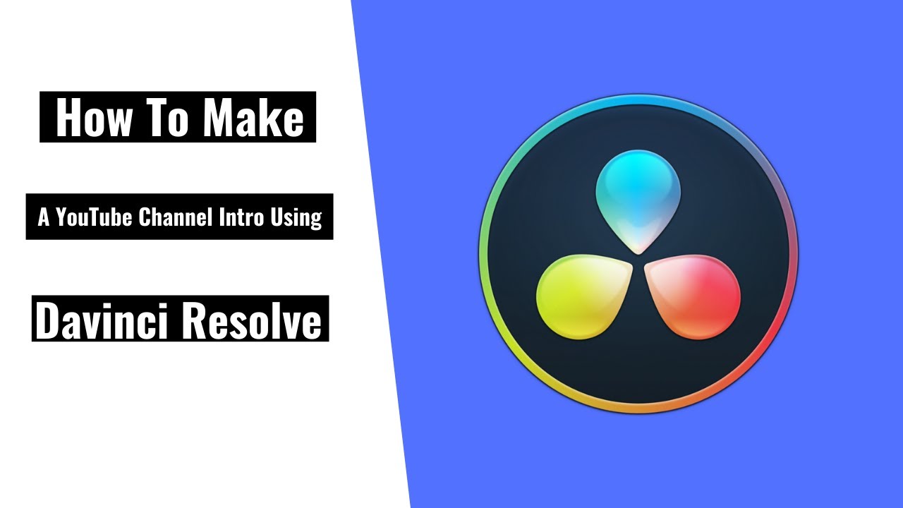 How To Make A YouTube Channel Intro Using Davinci Resolve - YouTube