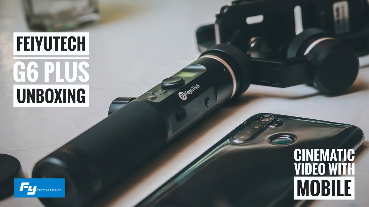 Feiyutech g6 plus cinematic unboxing & test | Gimbal unboxing - YouTube