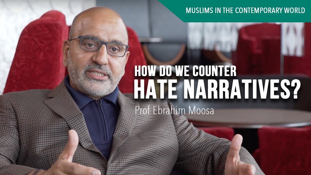Mercy in countering hate narratives - Prof Ebrahim Moosa - YouTube