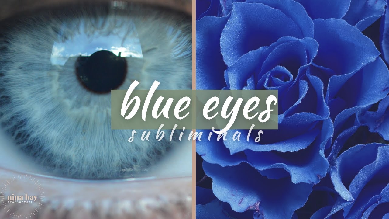 BLUE EYES subliminal 💙 change your eye color to blue - YouTube