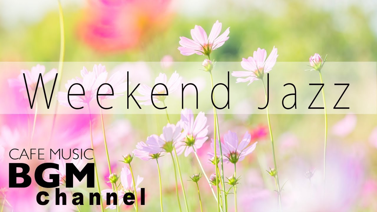 Weekend Jazz Mix - Relaxing Jazz Hiphop & Smooth Jazz Music - Spring ...