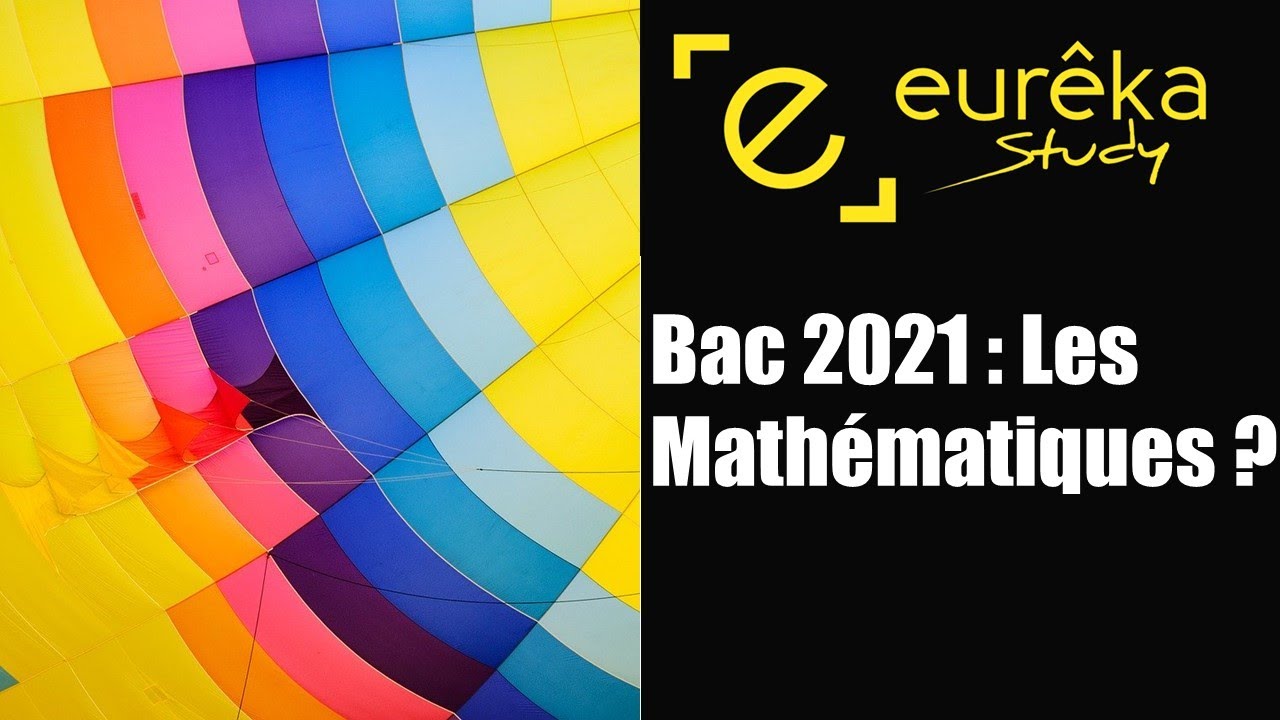 Bac 2021 : Les Mathématiques au lycée - YouTube