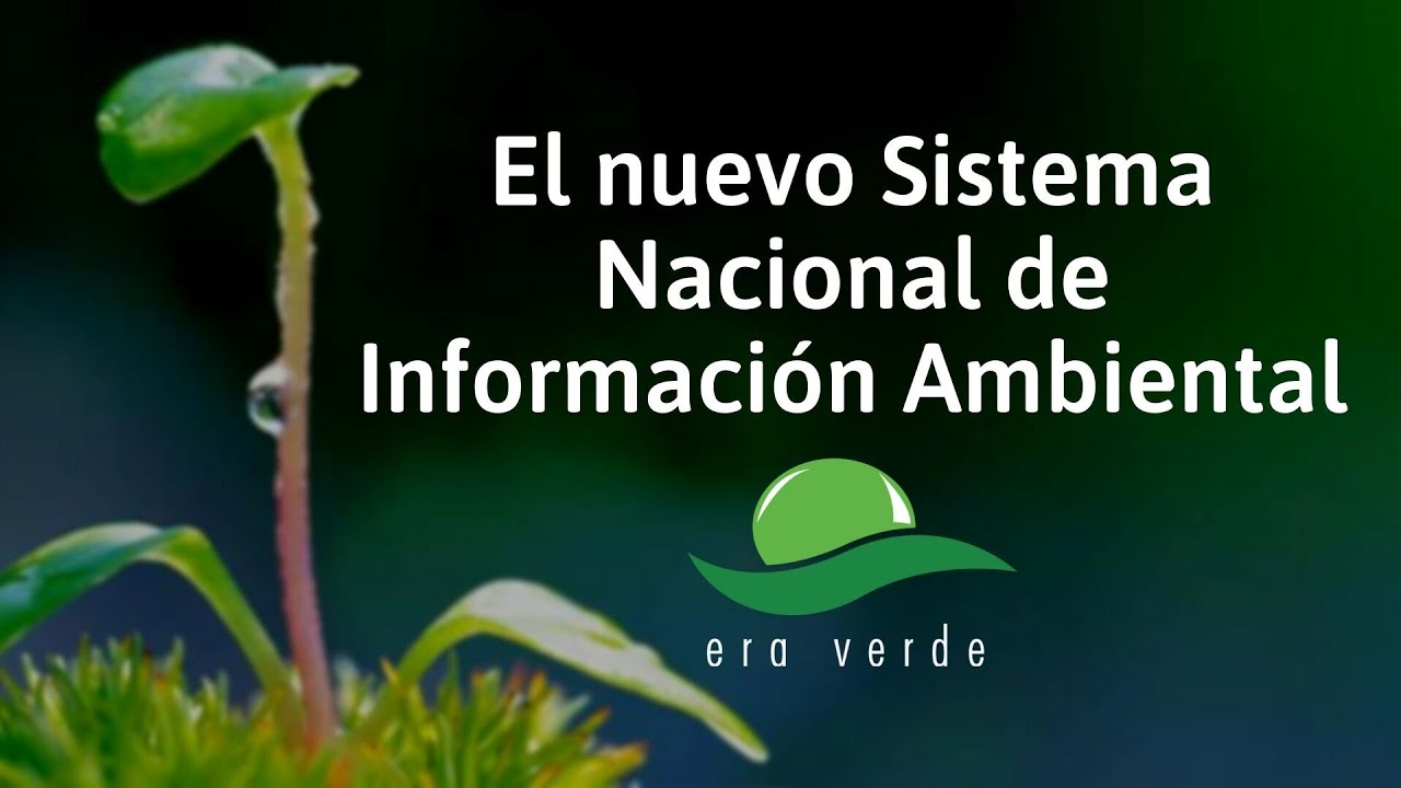 El nuevo Sistema Nacional de Información Ambiental - YouTube