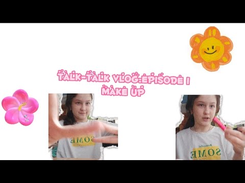 Talk-talk vlog:Episode 1 [make up] - YouTube