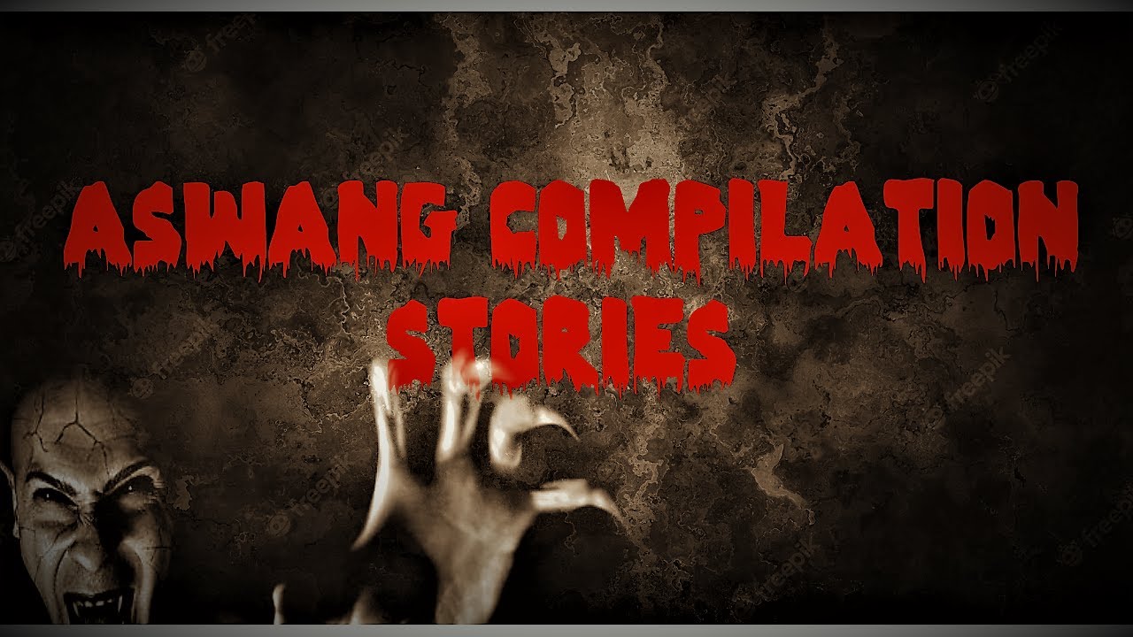 ASWANG COMPILATION STORIES - YouTube