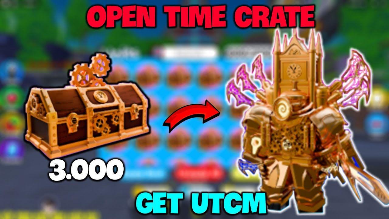Toilet Tower Defense | Thử Vận May Với 3000 Time Crate Săn Ultimate ...