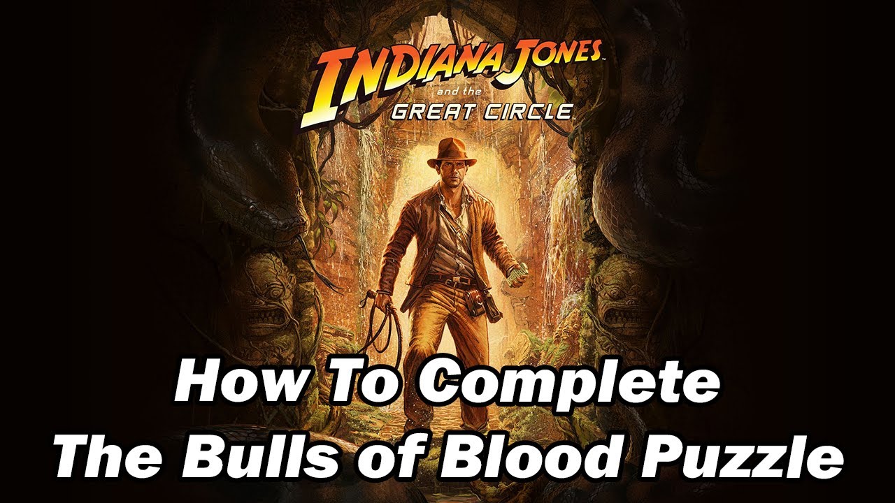 How To Complete The Bulls Of Blood Puzzle In Indiana Jones And The ...