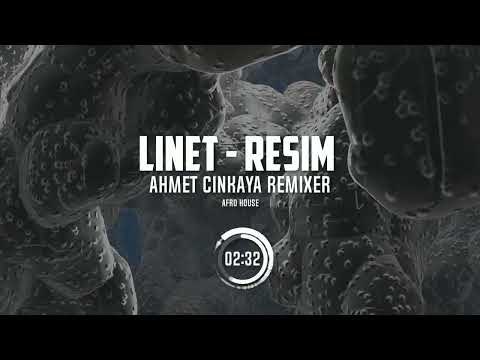 Linet - Resim (Ahmet Cinkaya Remix) AfroHouse