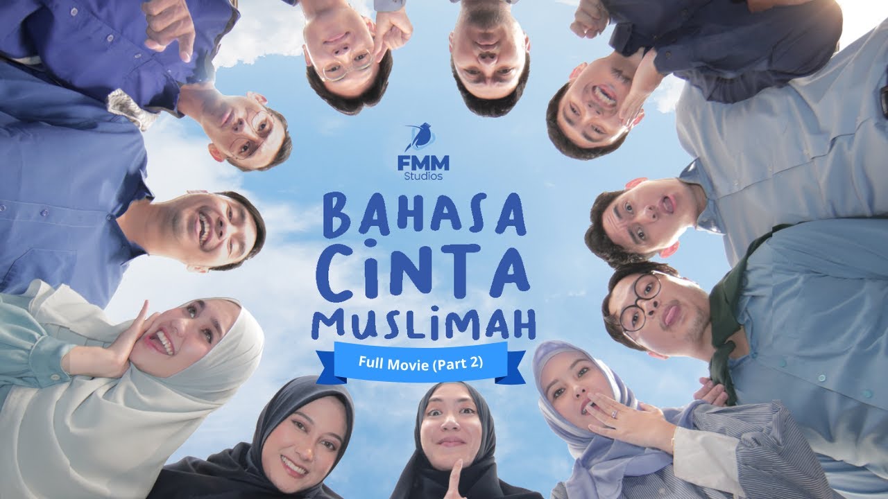 BAHASA CINTA MUSLIMAH - FULL MOVIE PART 2 - FINAL - YouTube