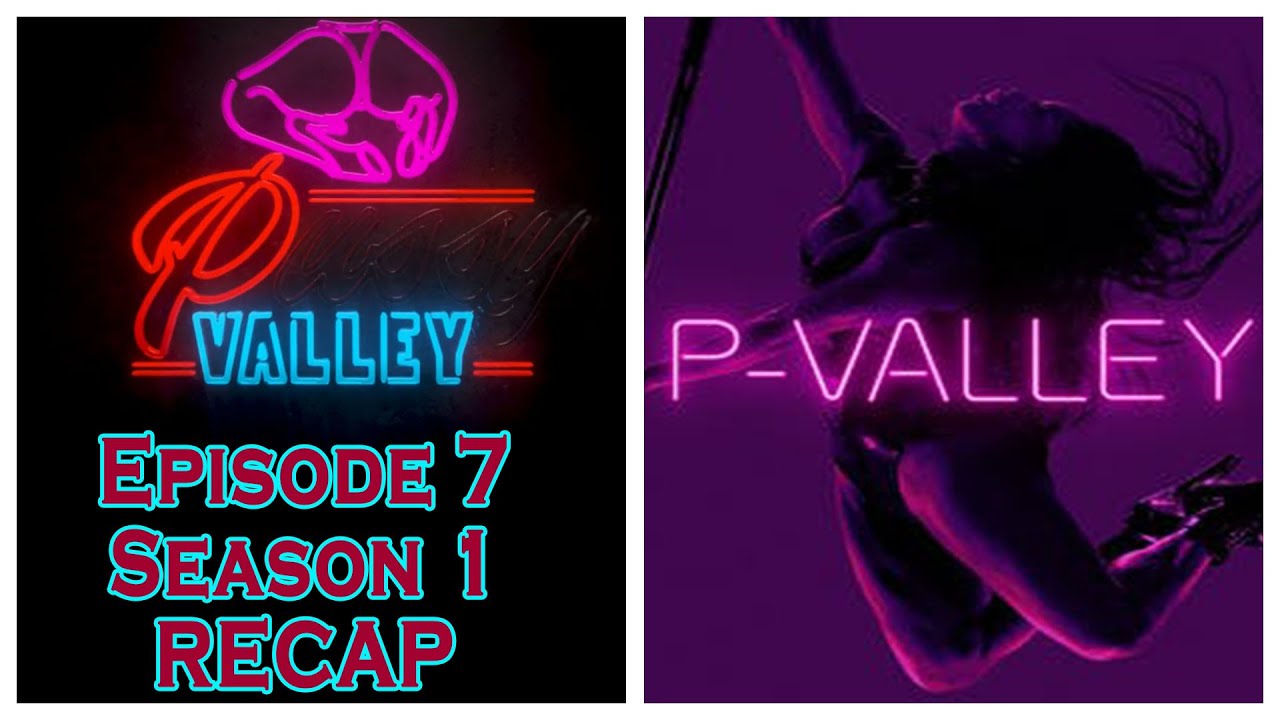 P Valley Episode 7 Season 1 Last Call For Alcohol RECAP!! - YouTube