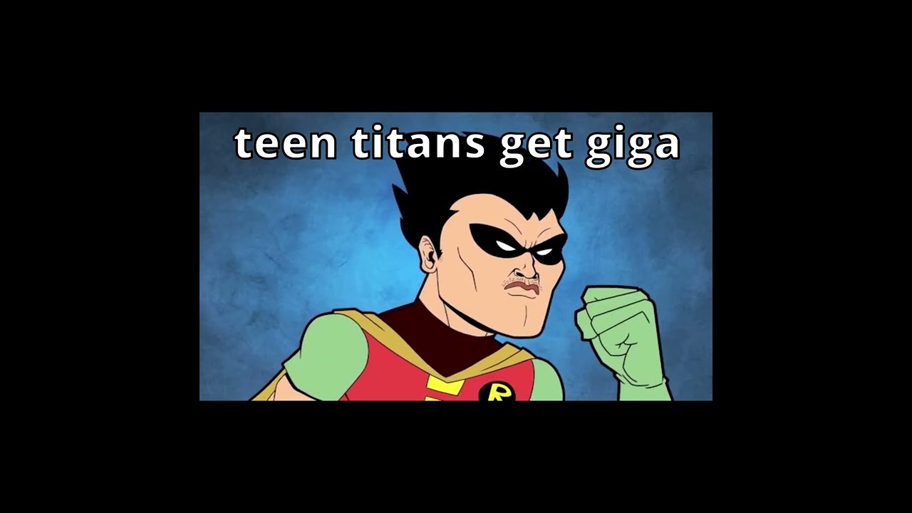 the teen titans get giga - YouTube