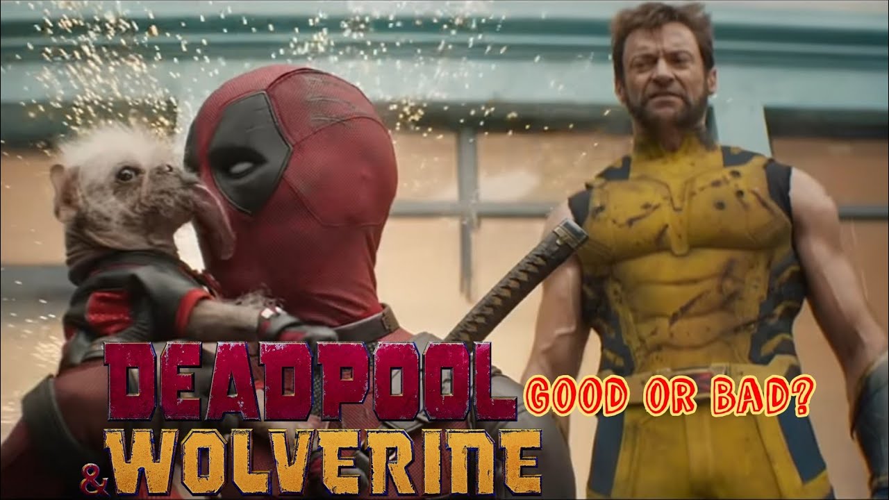 Deadpool & Wolverine - Good or Bad? - YouTube