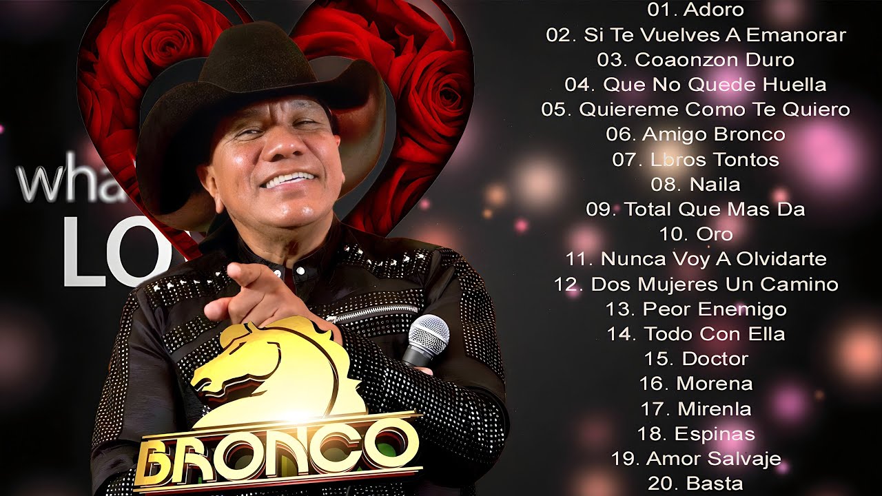 BRONCO EXITOS - LO MEJOR DE BRONCO SUPER ROMANTICAS - YouTube