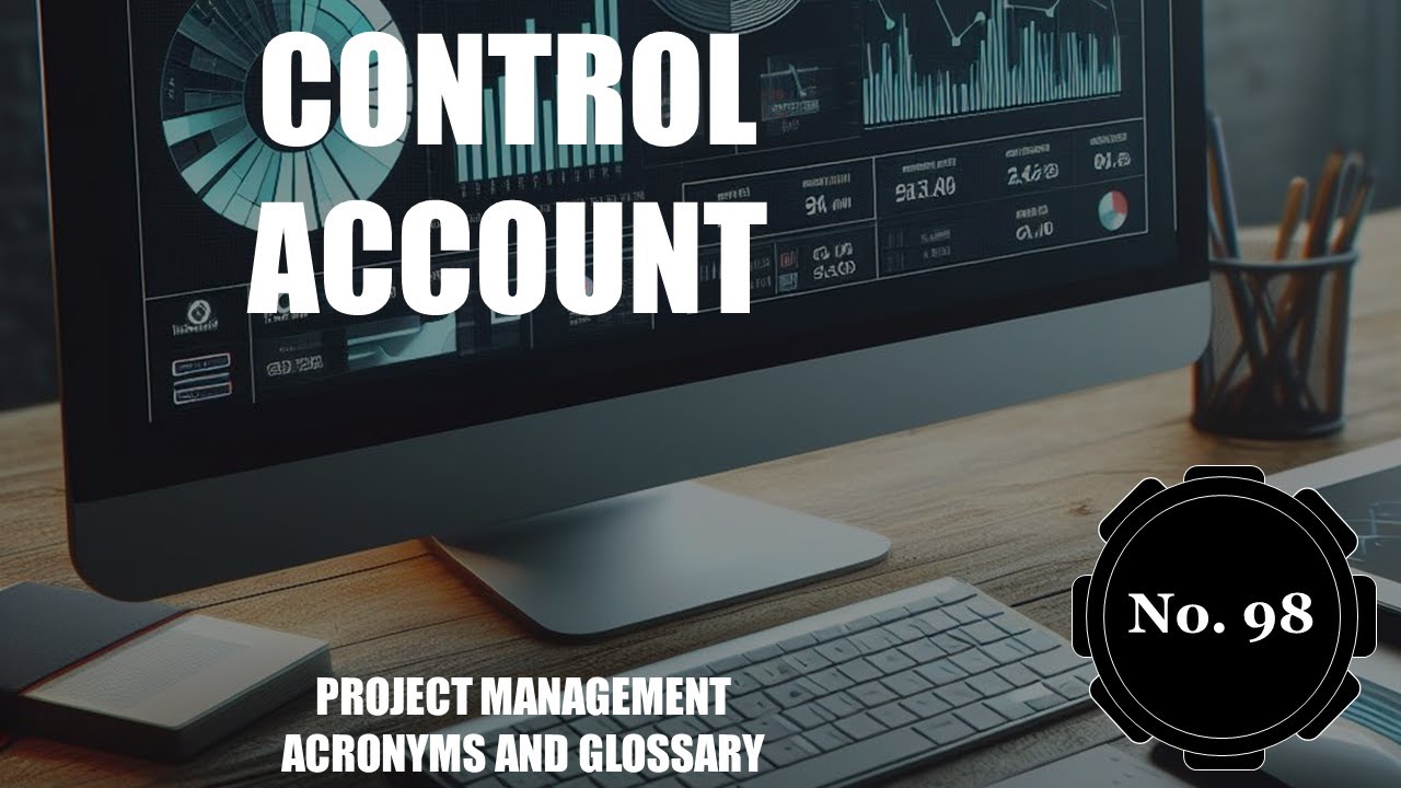 📊📋💼Control Account 🔄 Project Management Acronyms and Glossary | No. 98📘 ...