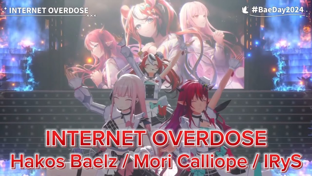 INTERNET OVERDOSE - Bae / Calli / IRyS【#BaeDay2024】【hololive clip/3D ...