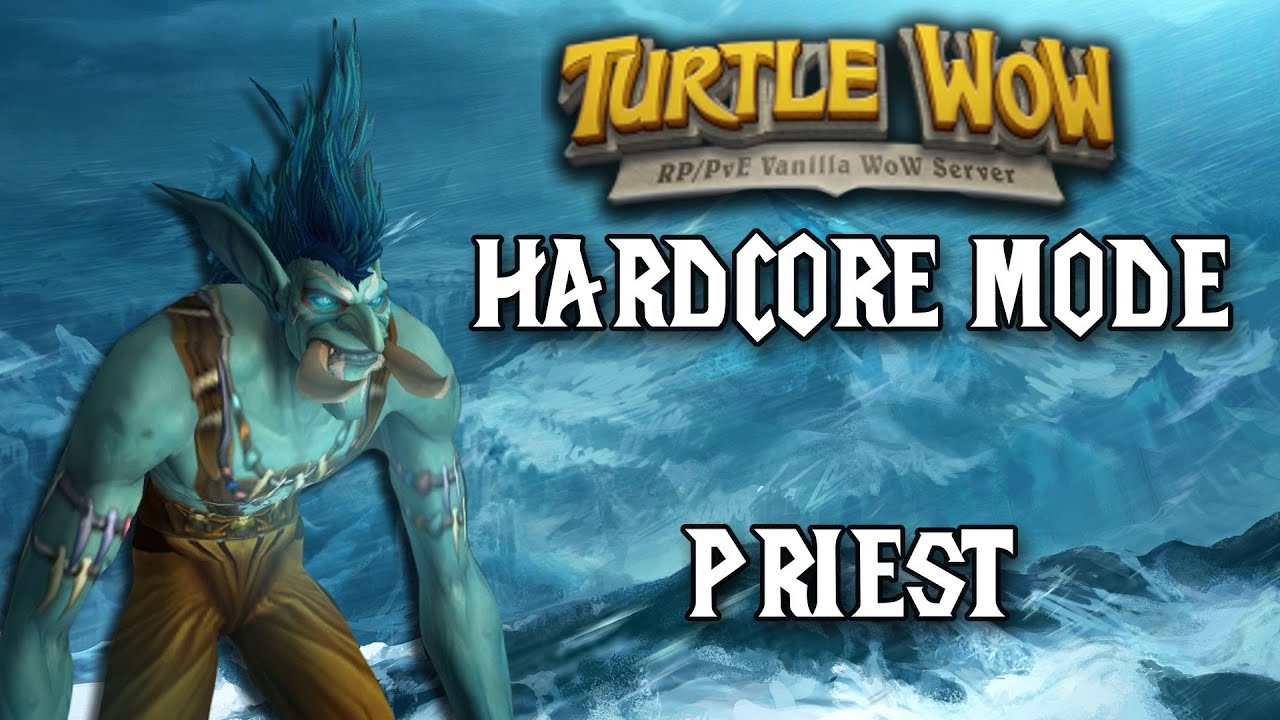 TURTLE WOW - HARDCORE MODE Priest! - YouTube