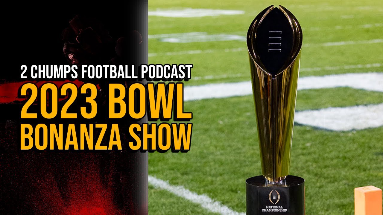 2 Chumps Football Podcast: Annual Bowl Bonanza - YouTube