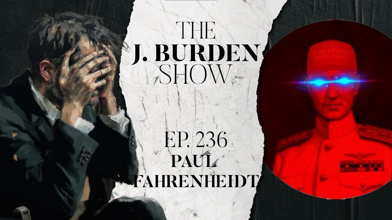 The J. Burden Show Ep. 236: Paul Fahrenheidt - YouTube
