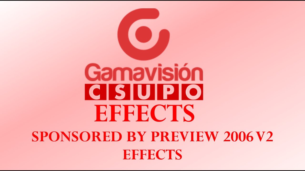 [REQUESTED] Gamavision Csupo Effects (Sponsored by Preview 2006 V2 ...