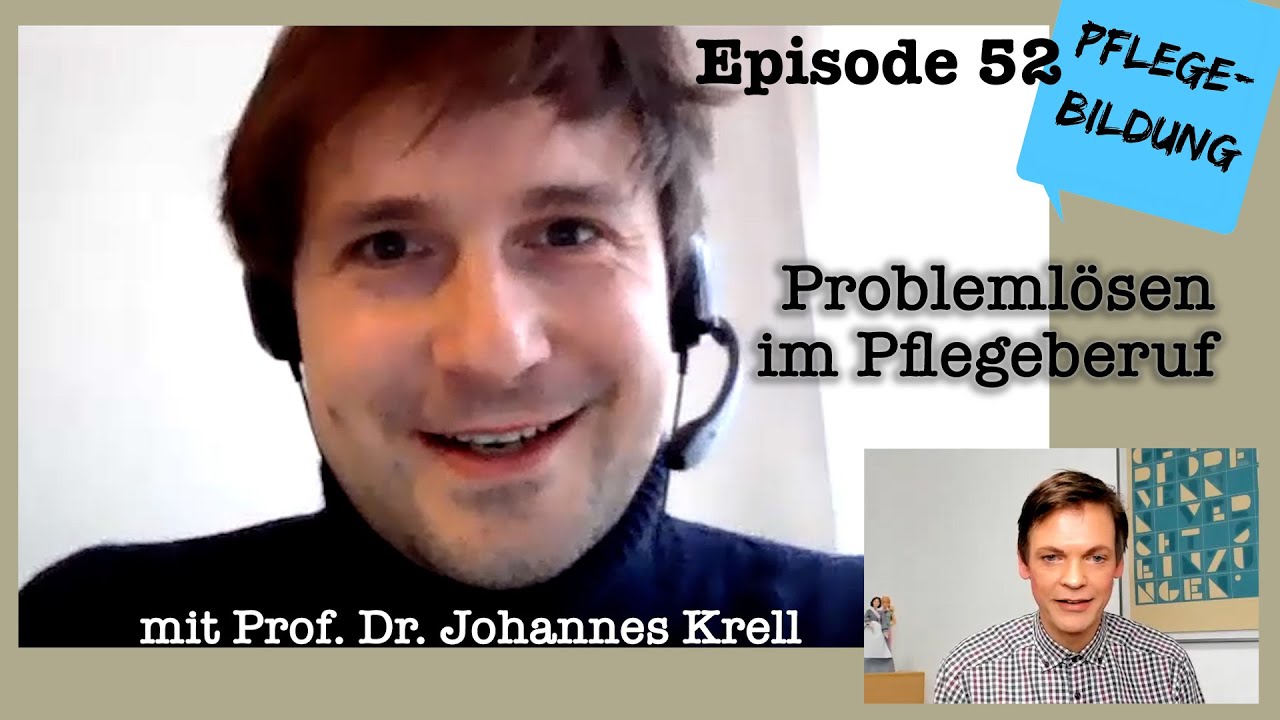 Episode 52: Problemlösen im Pflegeberuf (mit Prof. Dr. Johannes Krell ...