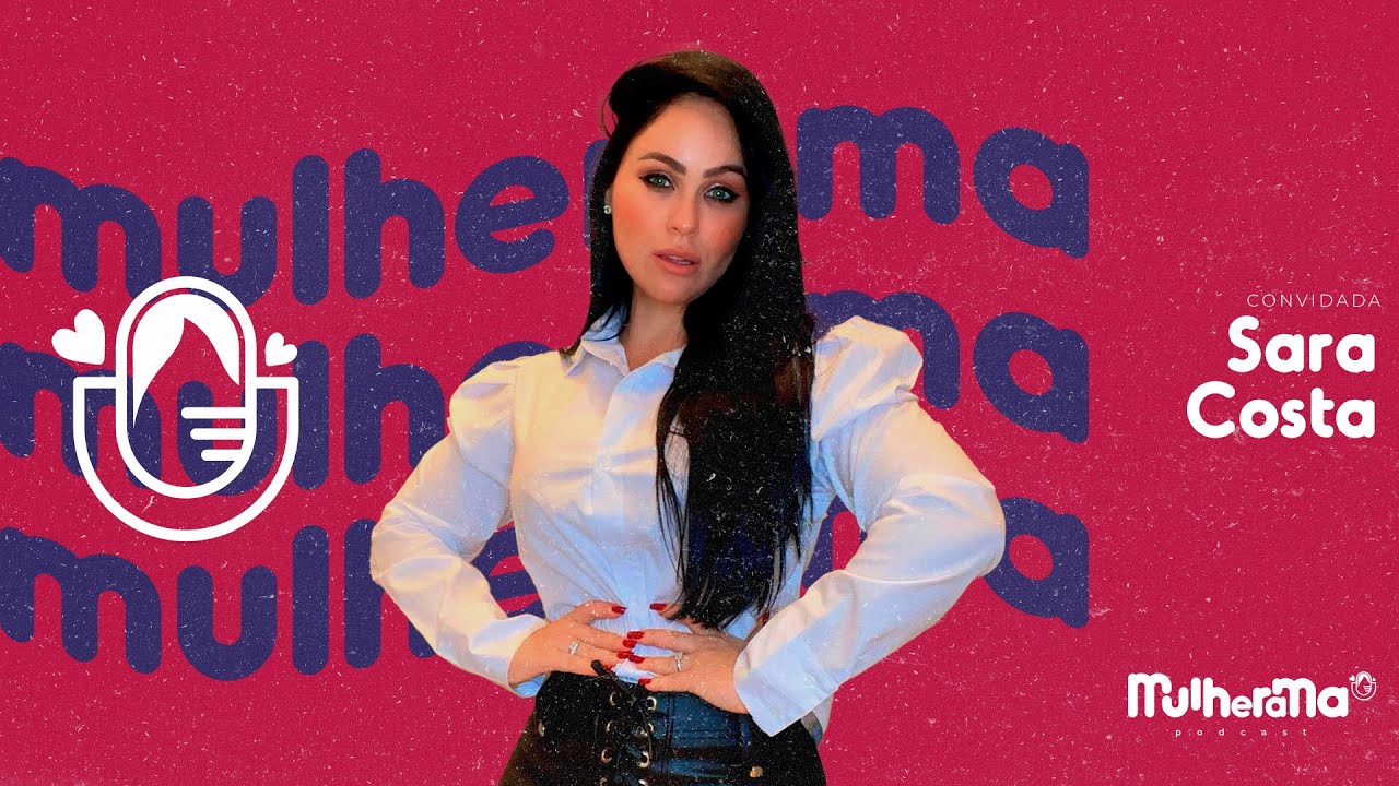 SARA COSTA #29 | INFLUENCIADORA | MÃE | EMPRESÁRIA | CANTORA - YouTube